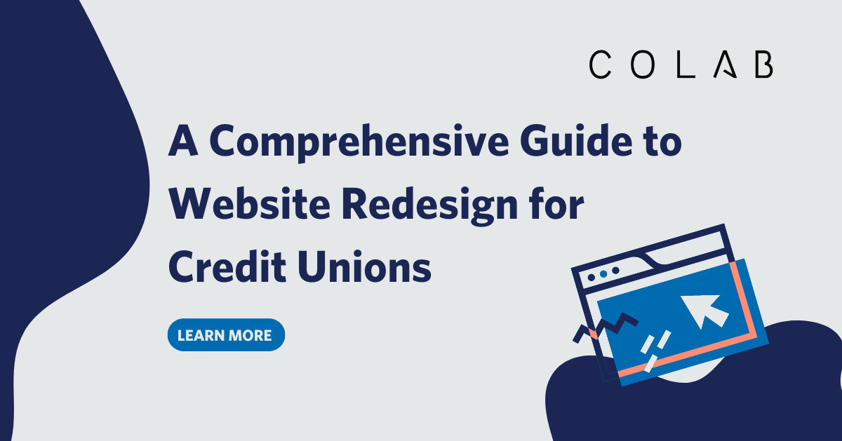 A Comprehensive Guide to Website Redesign for Credit Unions - COLAB